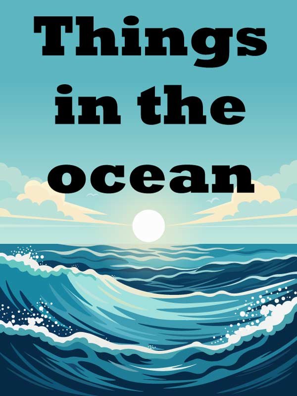 300+ Things in the ocean - ESL Vault